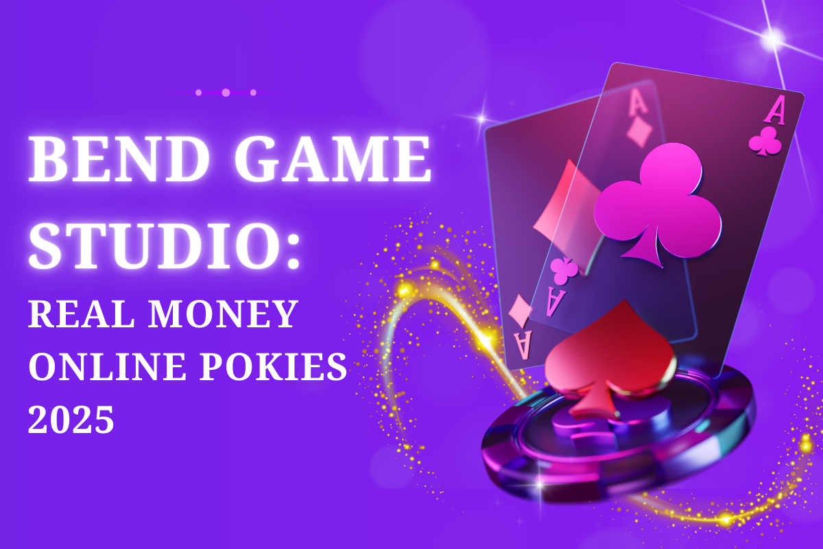 Best Online Pokies Australia Real Money | Bend Game Studio